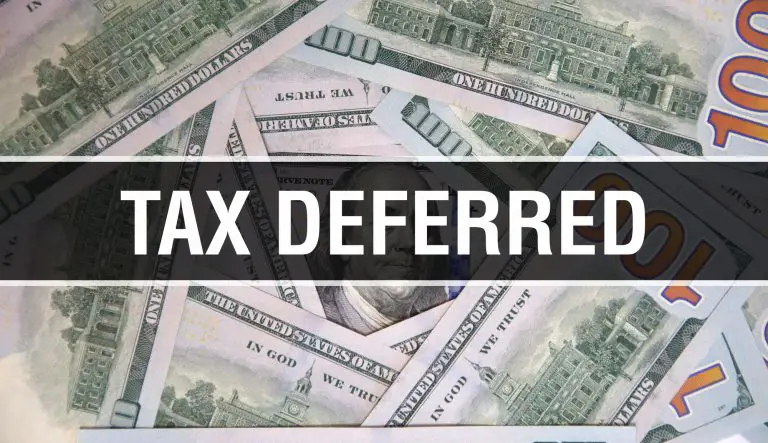 What Does Tax Deferred Mean? (Best Guide)